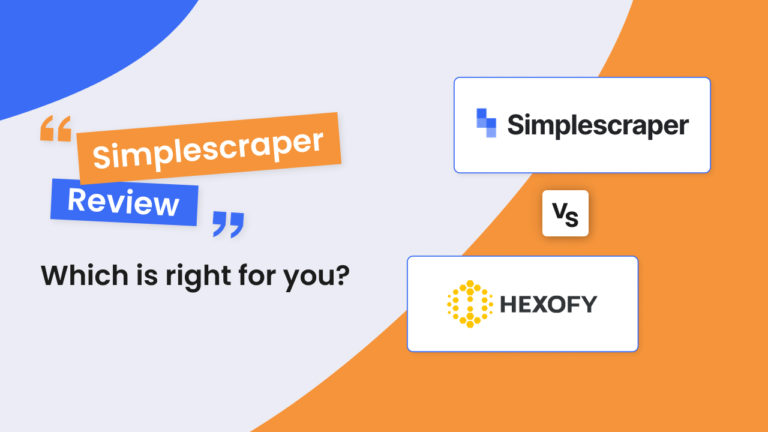 Simplescraper Review 2024: Main Features, Use Cases & Alternatives - Academy | Blog | Hexofy